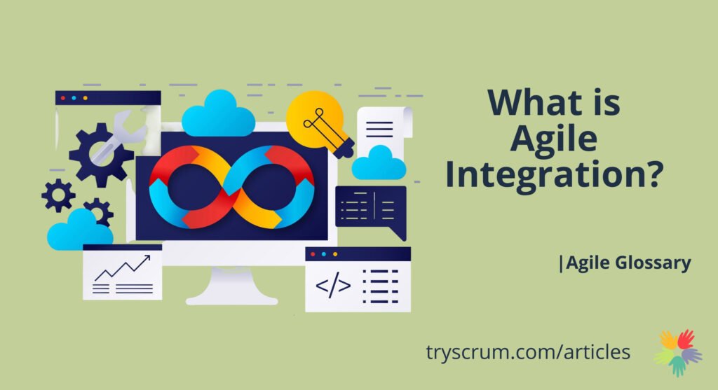 What is Agile Integration? - tryScrum