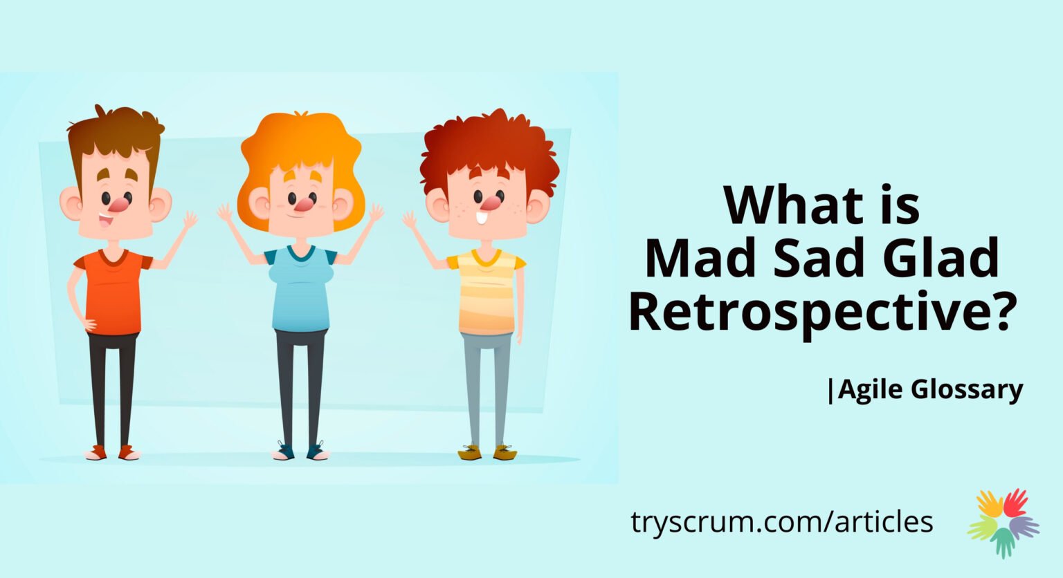 What is Mad Sad Glad Retrospective? - tryScrum