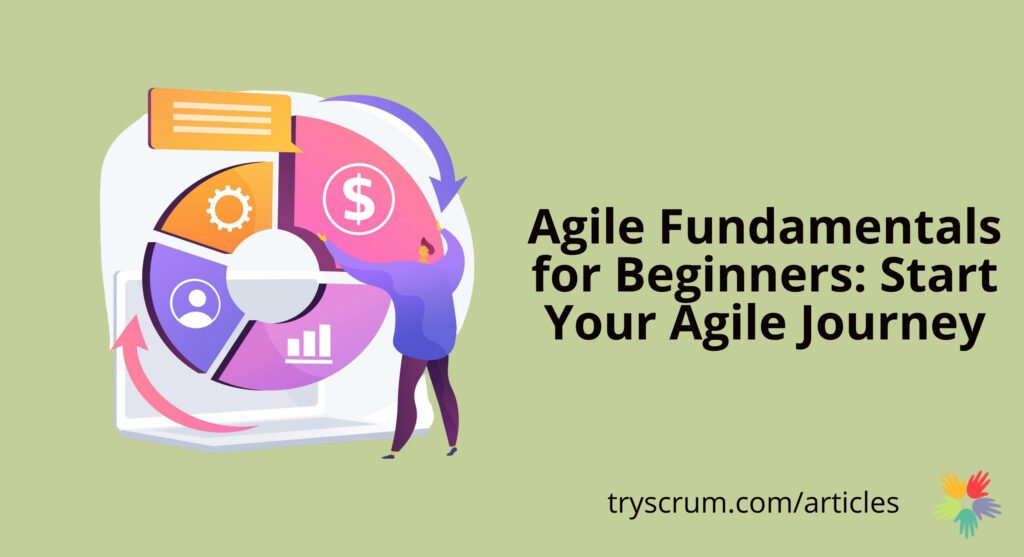 Agile Fundamentals for Beginners: Start Your Agile Journey - tryScrum